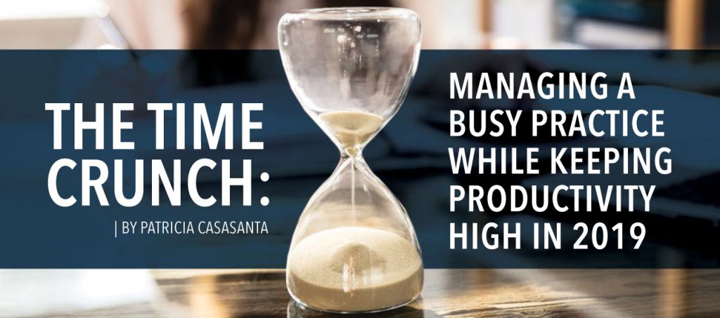 The Time Crunch: Managing A Busy Practice While Keeping Productivity ...